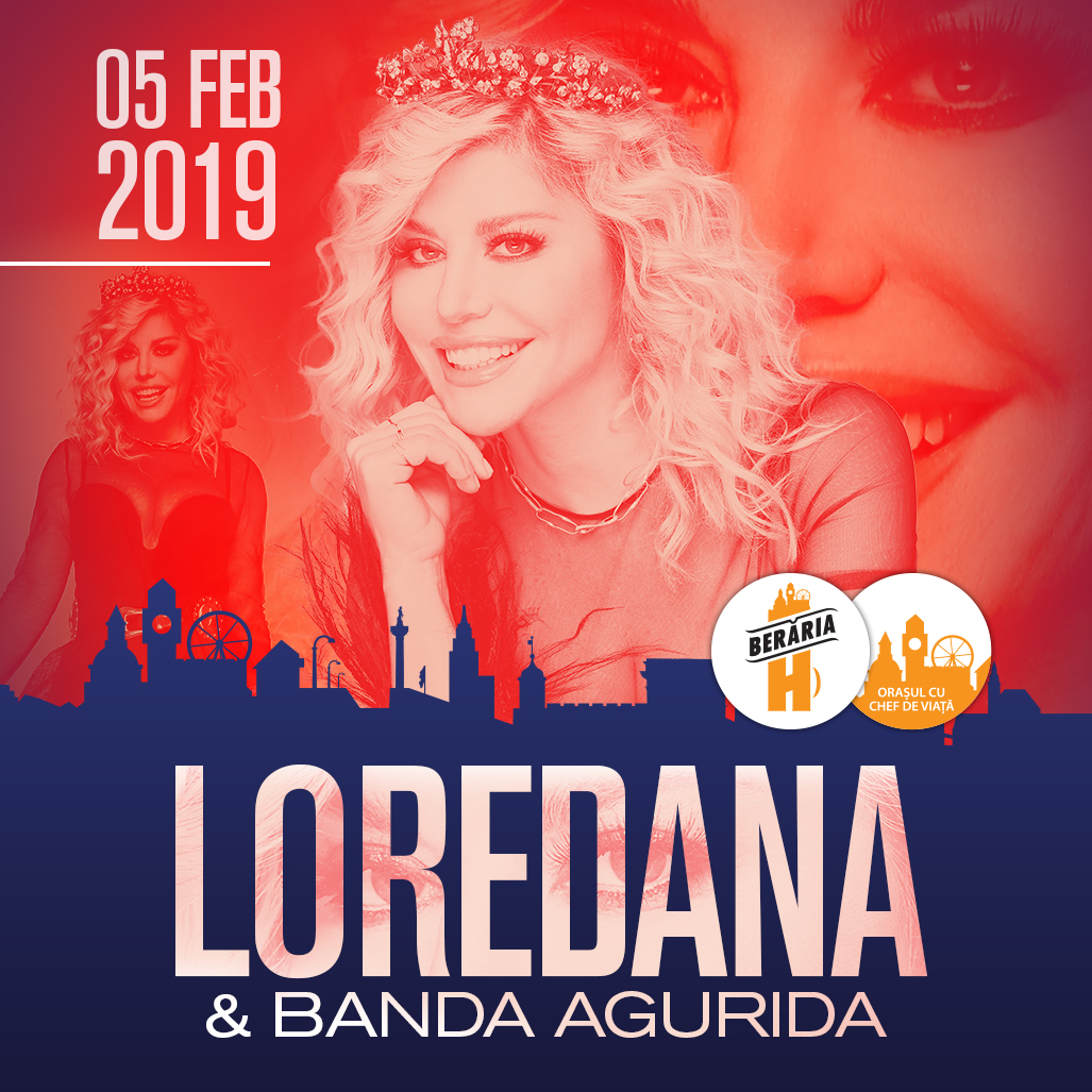 Loredana & Banda Agurida // 5 februarie // Berăria H