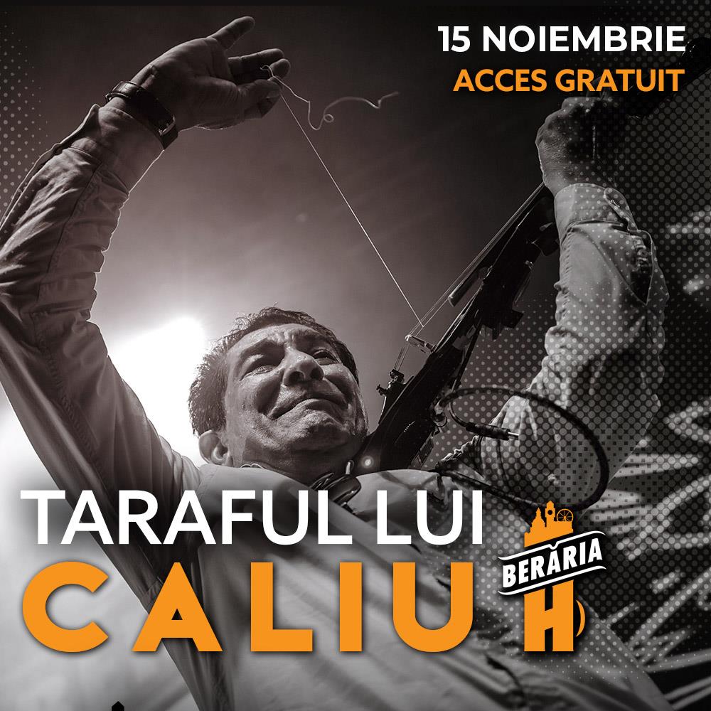 Taraful lui Caliu @Berăria H Taraful lui Caliu @Berăria H